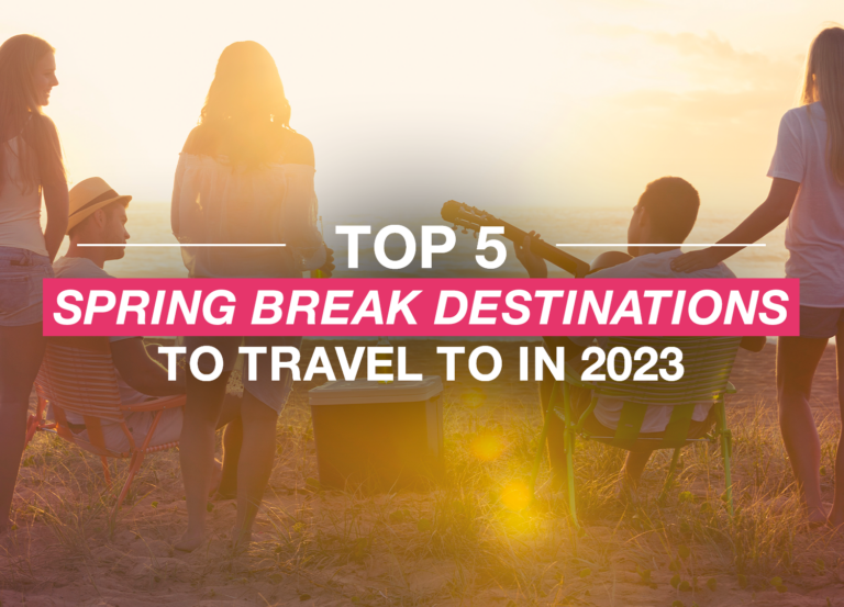 Top 5 Spring Break Destinations for 2023 - Carefree Destinations